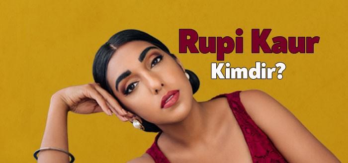 Rupi Kaur Kimdir? - Bağımsız Kocaeli