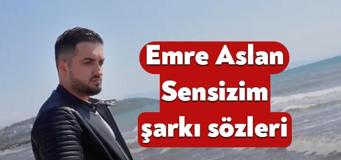 Emre Aslan Sensizim şarkı sözleri - Bağımsız Kocaeli