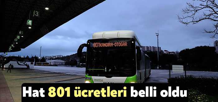 Hat 801 fiyatları belli oldu... İzmit Otogar Kandıra Otogar otobüs - Bağımsız Kocaeli