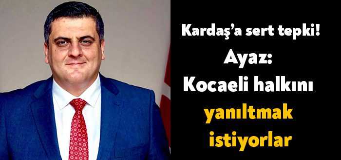 Hasan Ayaz: Kocaeli halkını yanıltmak istiyorlar - Bağımsız Kocaeli