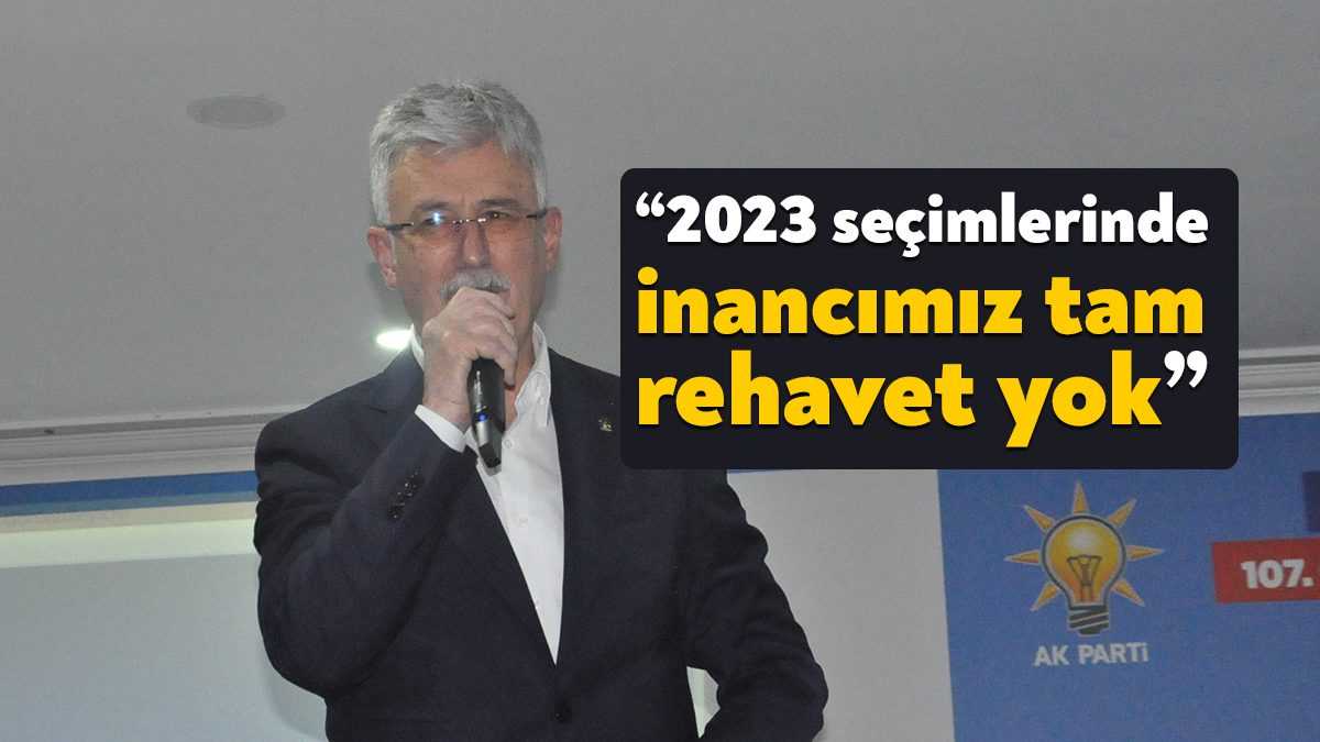 Mehmet Ellibeş: 2023 seçimlerinde inancımız tam; rehavet yok - Bağımsız ...