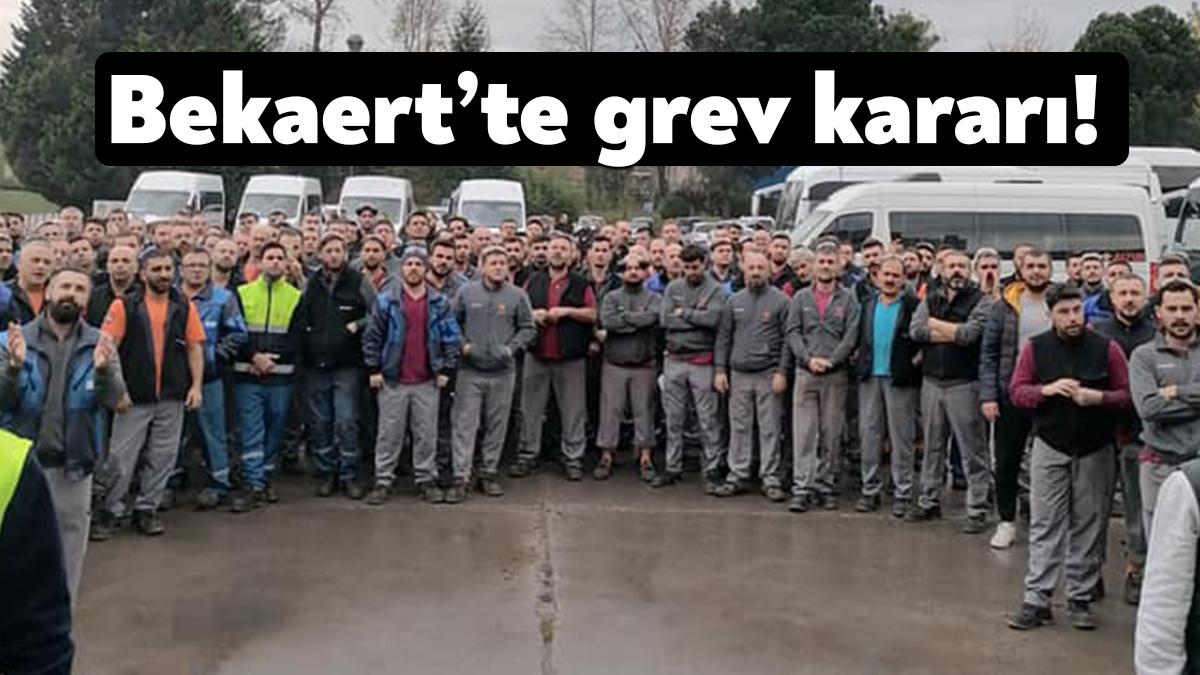 Bekaert İzmit Fabrikası’na grev kararı asıldı! - Bağımsız Kocaeli