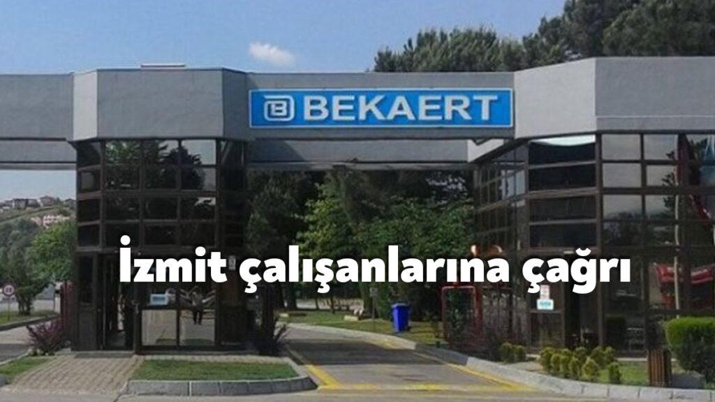 Bekaert İzmit çalışanlarına çağrı! - Bağımsız Kocaeli