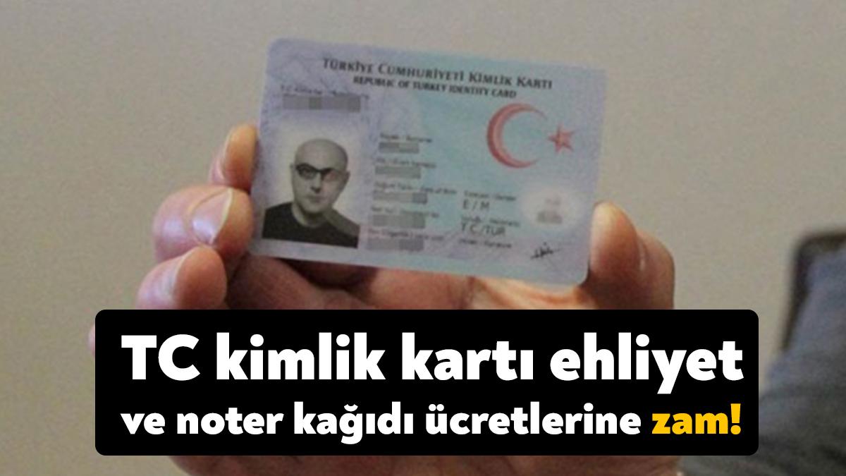 TC kimlik kartı, ehliyet ve noter kağıdı ücretlerine zam - Bağımsız Kocaeli