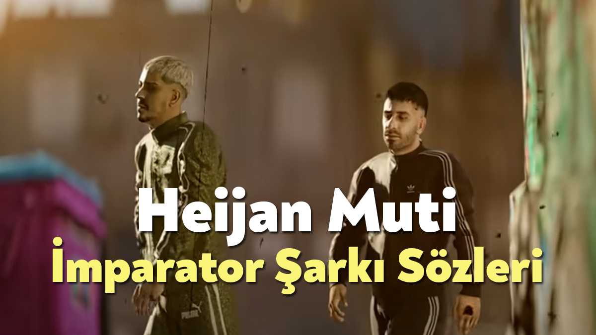 Heijan Muti İmparator Şarkı Sözleri - Bağımsız Kocaeli