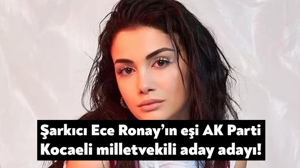 Şarkıcı Ece Ronay’ın eşi Mehmet Bilir AK Parti Kocaeli milletvekili aday adayı oldu - Bağımsız ...