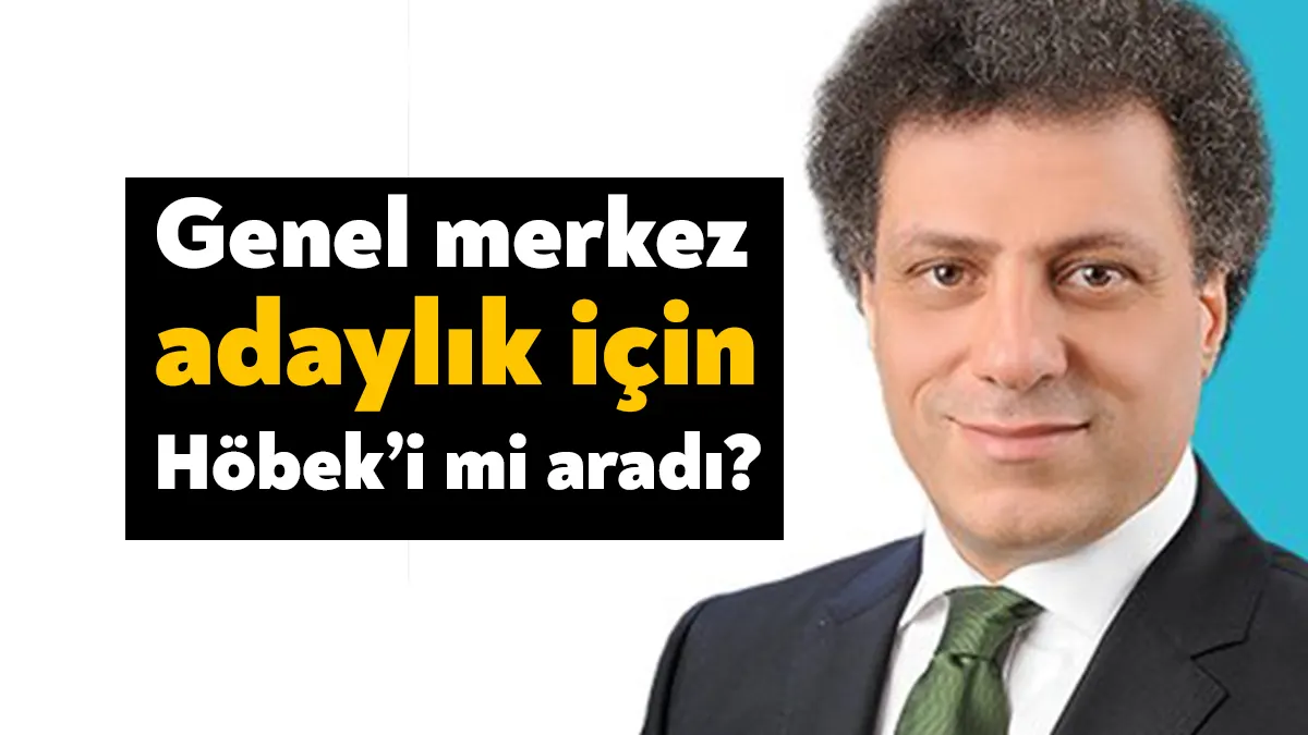 Genel merkez adaylık için Hakan Höbek’i mi aradı? - Bağımsız Kocaeli