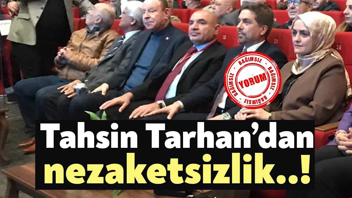Tahsin Tarhan’dan nezaketsizlik - Bağımsız Kocaeli