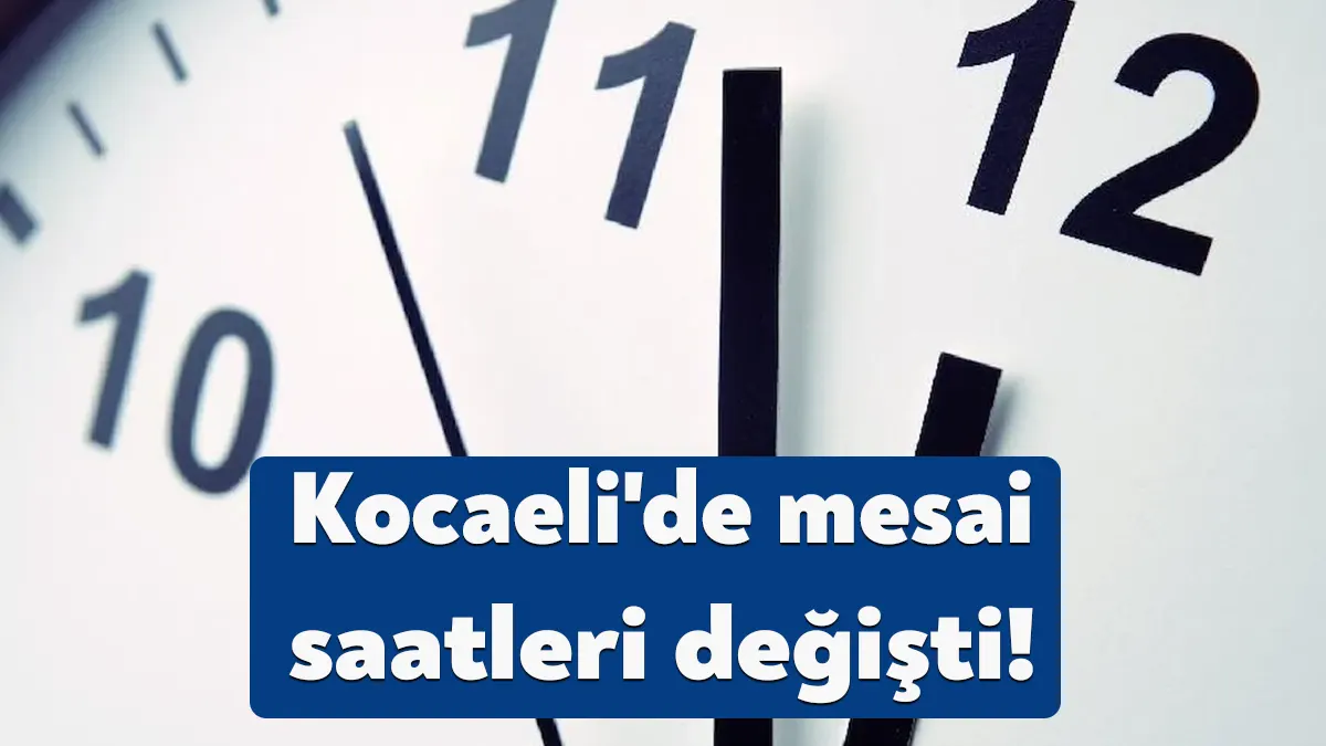 Kocaeli'de mesai saatleri değişti - Bağımsız Kocaeli