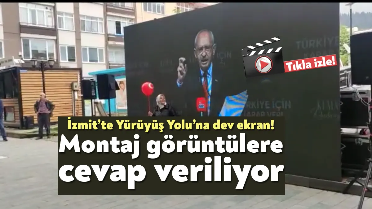 İzmit’te Yürüyüş Yolu’na dev ekran! Montaj görüntülere cevap veriliyor ...