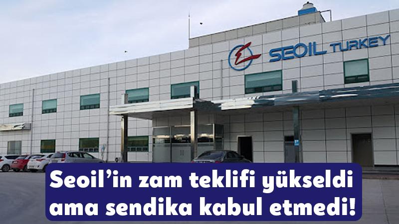 Seoil'in zam teklifi yükseldi ama sendika kabul etmedi! - Bağımsız Kocaeli