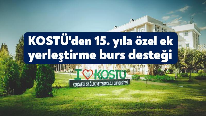 KOSTÜ'den 15. yıla özel ek yerleştirme burs desteği - Bağımsız Kocaeli