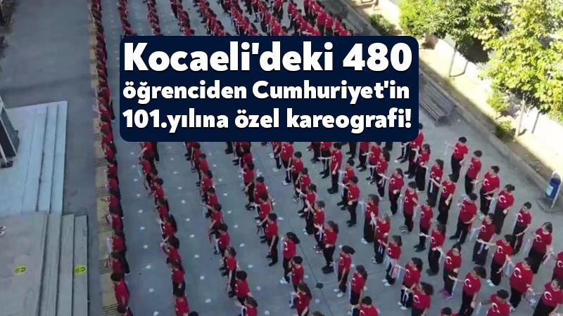 Kocaeli'deki 480 öğrenciden Cumhuriyet'in 101.yılına özel kareografi ...