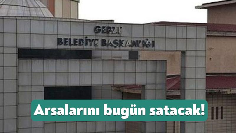 Gebze Belediyesi arsalarını bugün satacak! - Bağımsız Kocaeli