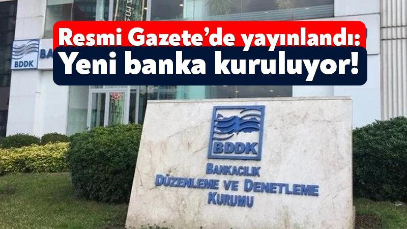 Resmi Gazete’de yayınlandı: Yeni banka kuruluyor! - Bağımsız Kocaeli