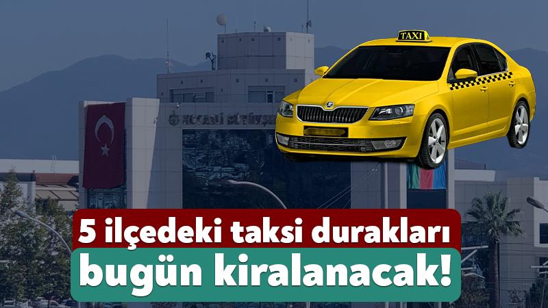 5 ilçedeki taksi durakları bugün kiralanacak: İşte detaylar! - Bağımsız ...