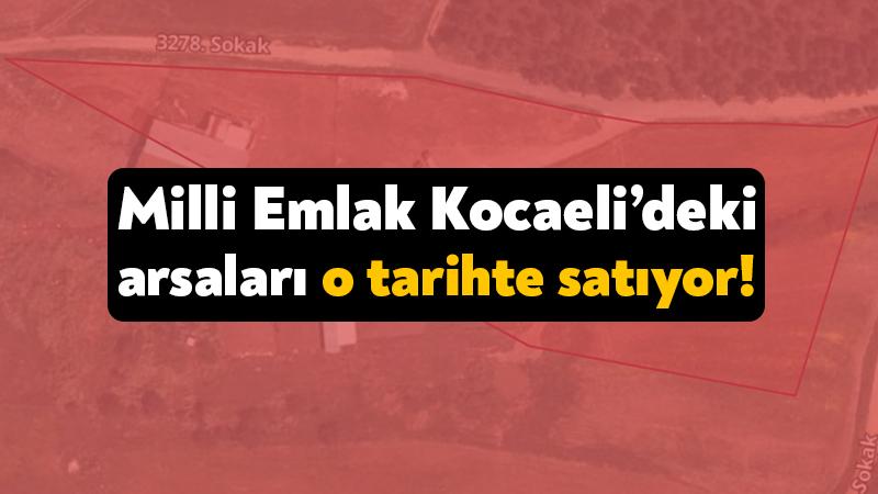 Resmi Gazete’de yayınlandı: Milli Emlak Kocaeli’deki arsaları o tarihte ...