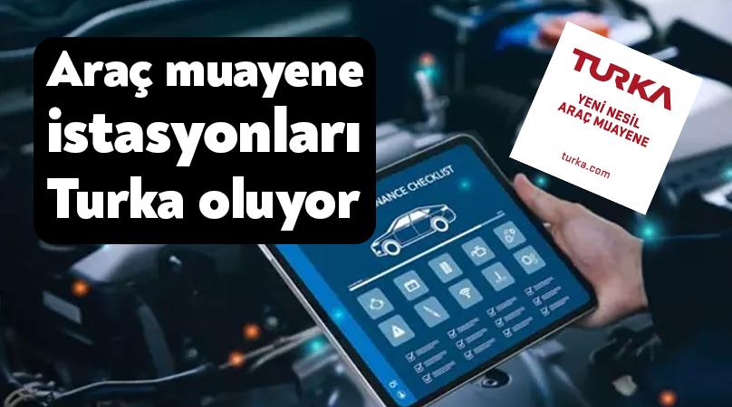 Türkiye’nin araç muayene istasyonları Turka oluyor - Bağımsız Kocaeli