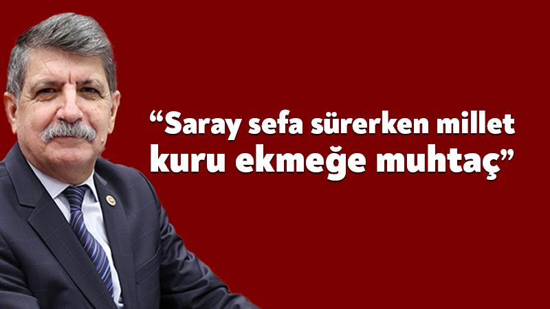 Muhip Kanko: Saray sefa sürerken millet kuru ekmeğe muhtaç - Bağımsız ...